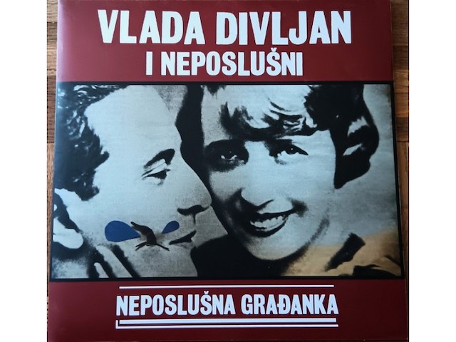 Vlade Divljan i Neposlusni-Neposlusna Gradjanka LP(2017