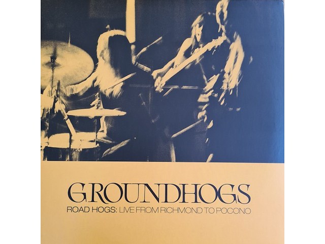 THE GROUNDHOGS - ROADHOGS: LIVE FROM RICHMOND TO POCONO