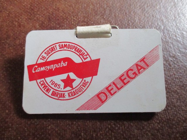 Bedž : CRVENI BARJAK Kragujevac delegat 1985.