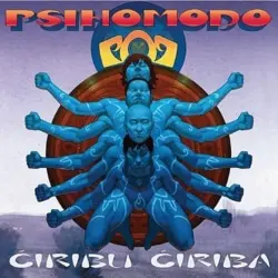 Psihomodo Pop - Ciribu Ciriba