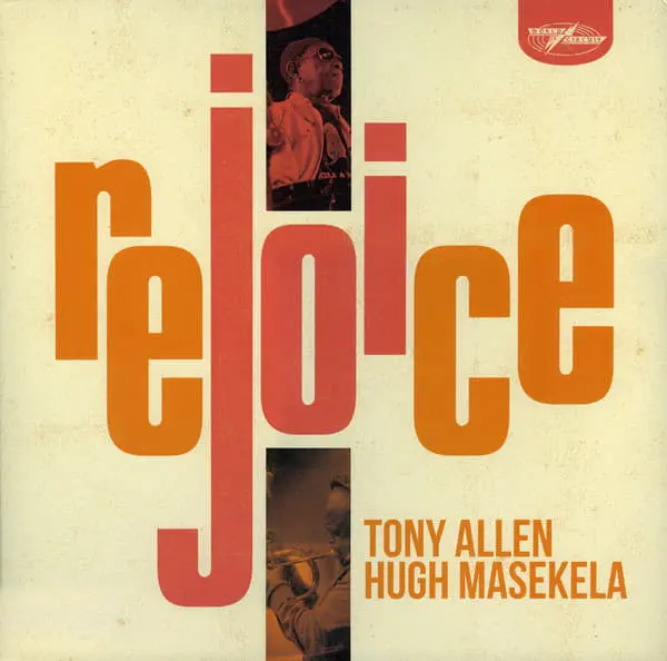 ALLEN, TONY &amp; HUGH MASEKE - REJOICE