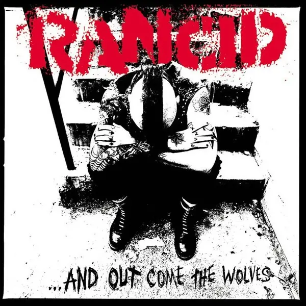 Rancid - And Out Come The Wolves...