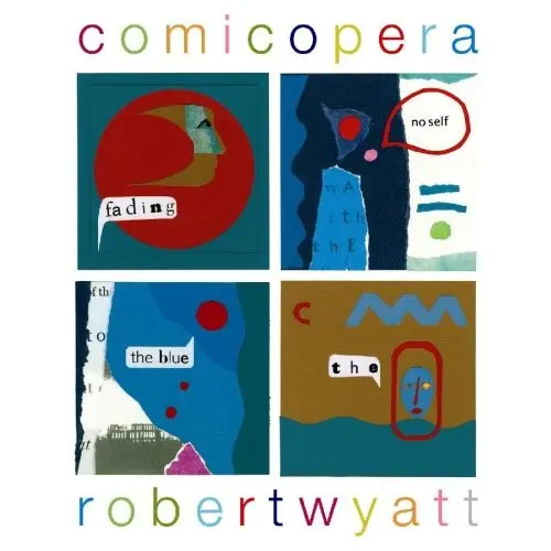 Robert Wyatt - COMICOPERA
