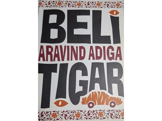 Beli tigar - Aravind Adiga
