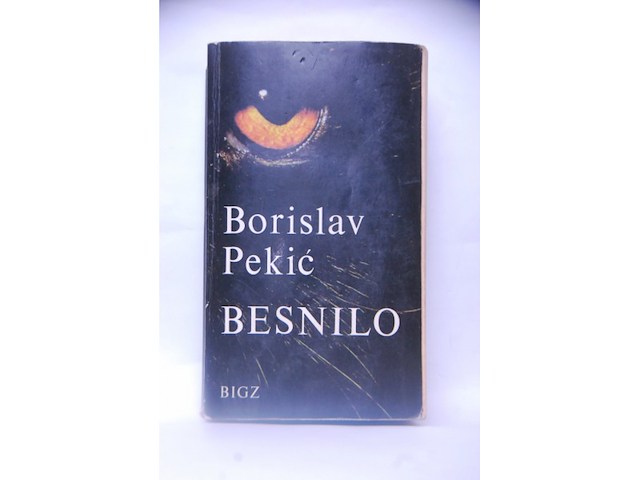 Besnilo - Borislav Pekić