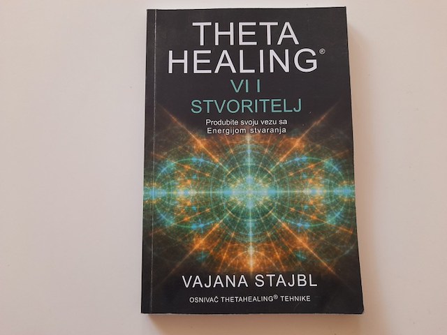 Theta healing - Vi i stvoritelj, Vajana Stajbl