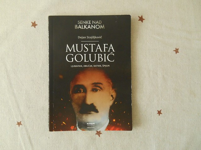 Senke nad Balkanom - Mustafa Golubić