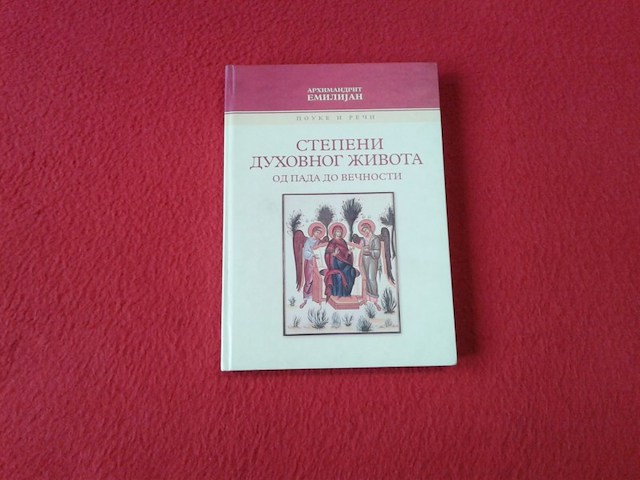 Arhimandrit Emilijan - Stepeni duhovnog života