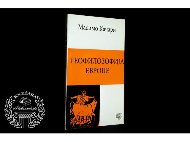 GEOFILOZOFIJA EVROPE - Masimo Kačari