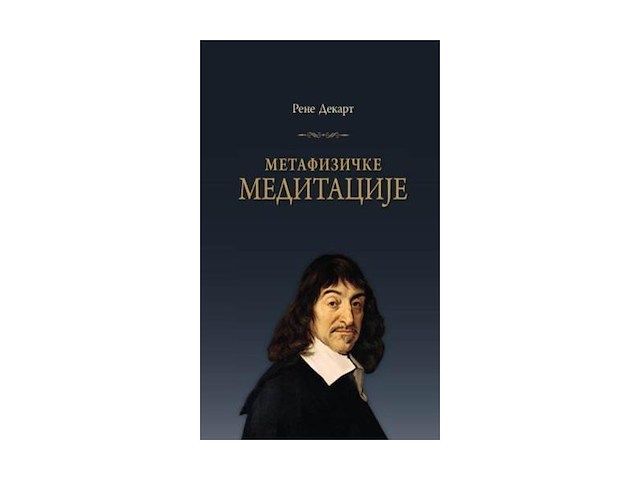 Metafizičke meditacije o prvoj filozofiji Rene Dekart