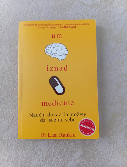 Um iznad medicine - Dr Lisa Rankin(popularna psih)