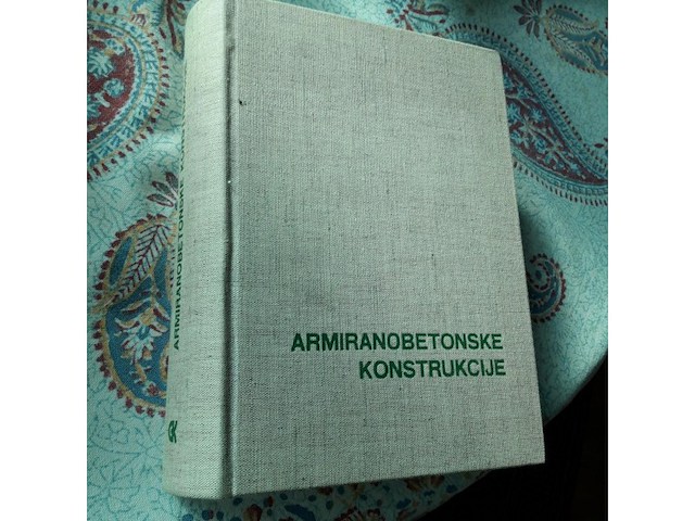 Armiranobetonske konstrukcije, proračun i konstruisanje