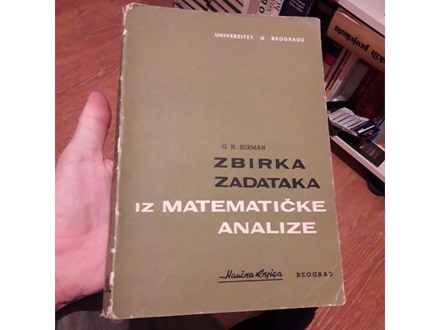 ZBIRKA ZADATAKA IZ MATEMATIČKE ANALIZE G.N.Berman