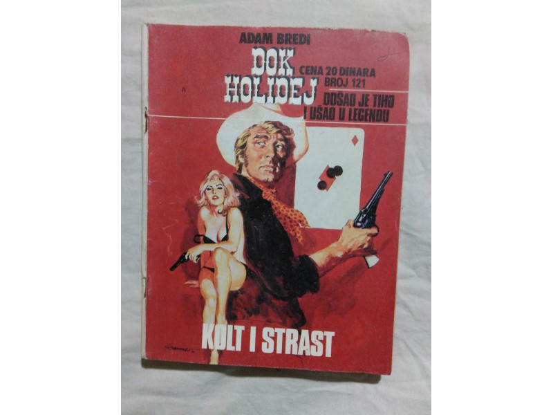 Dok Holidej broj 121, Kolt i strast
