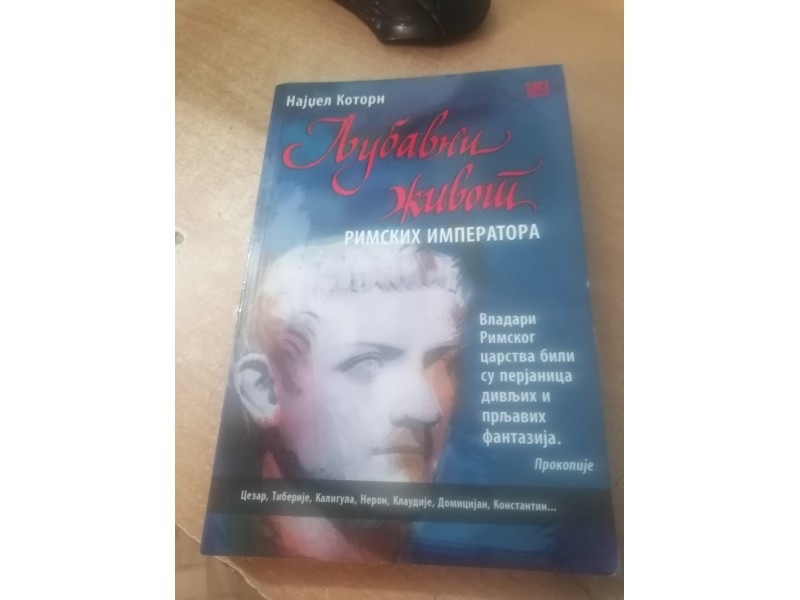 LJUBAVNI ŽIVOT RIMSKIH IMPERATORA - Najdžel Kotorn