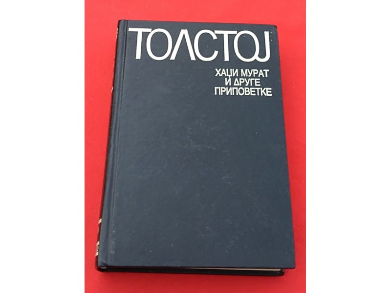 Hadži Murat i druge pripovetke Tolstoj