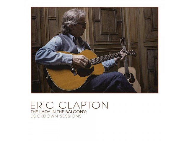 ERIC CLAPTON - LADY IN THE BALCONY: L...