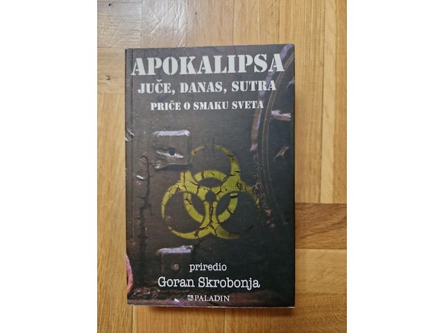 Apokalipsa, priče o smaku sveta - Goran Skrobonja