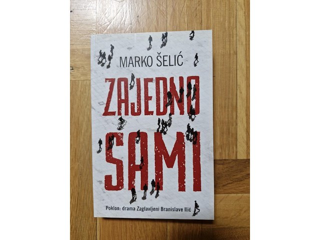 Zajedno sami - Marko Šelić Marčelo