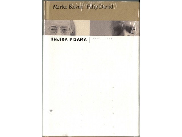 Mirko Kovač, Filip David - KNJIGA PISAMA (1992-1995)