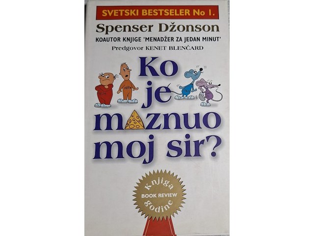 Ko je maznuo moj sir - Spenser Džonson
