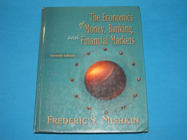 The Economics of Money, Banking, and Financial Markets