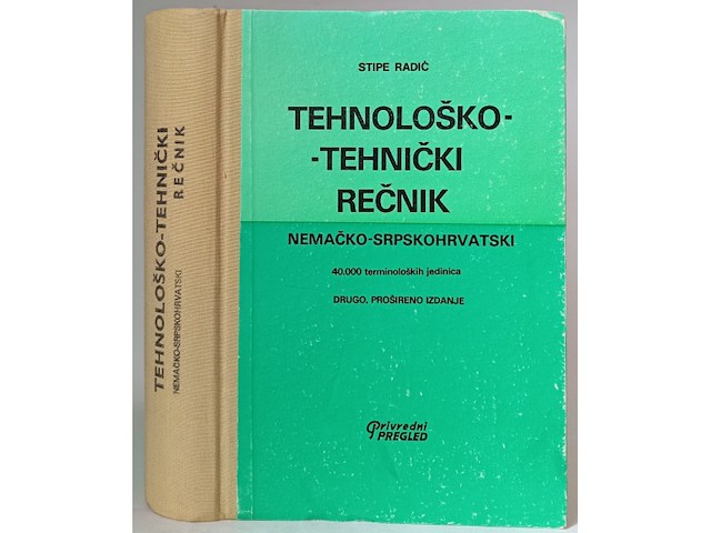 TEHNOLOŠKO-TEHNIČKI REČNIK NEMAČKO SRPSKO-HRVATSKI