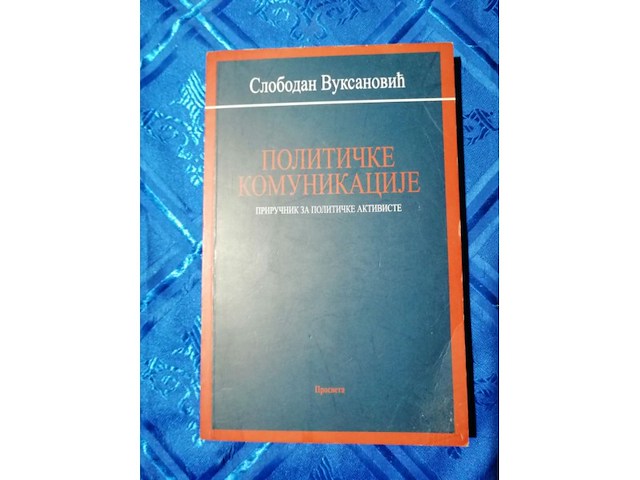 POLITIČKE KOMUNIKACIJE Slobodan Vuksanović