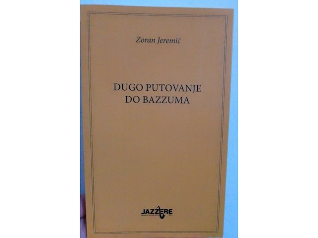 Zoran Jeremić / Dugo putovanje do Bazzuma