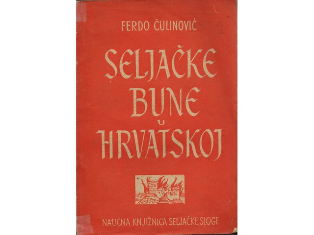 Ferdo Čulinović - SELJAČKE BUNE U HRVATSKOJ