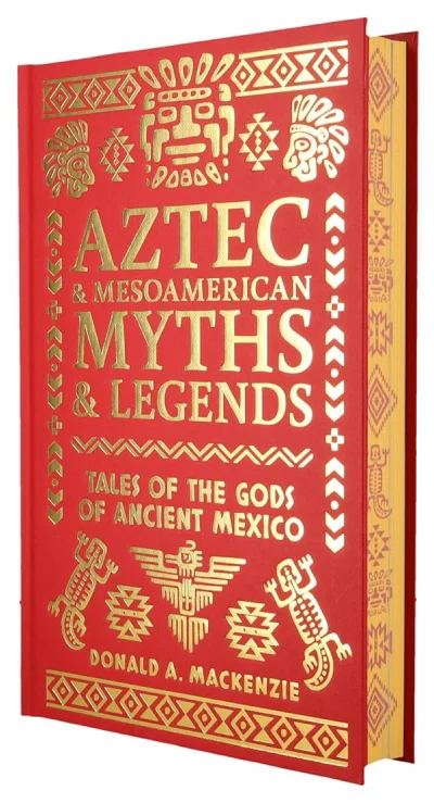 Aztec & Other Mesoamerican Myths & Legends