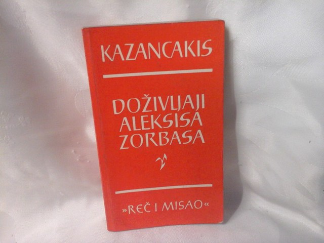 Doživljaji Aleksisa Zorbasa Kazancakis .