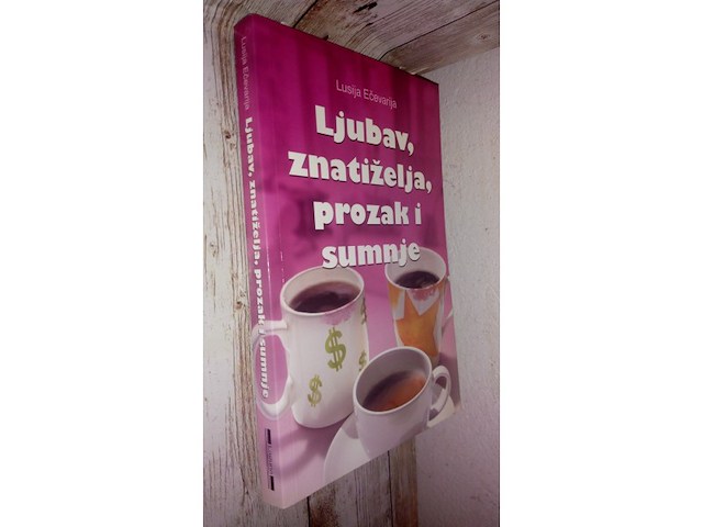 Ljubav, znatiželja, prozak i sumnje - Lusija Ečevarija