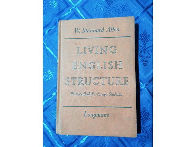W. STANNARD ALLEN: LIVING ENGLISH STRUCTURE