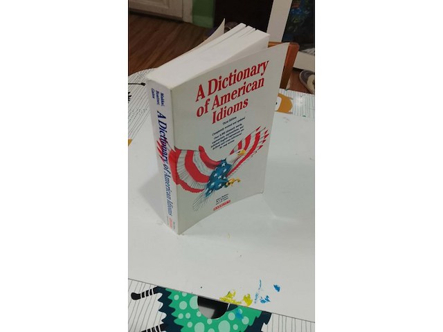 A Dictionary of American Idioms Edition by Adam Makkai