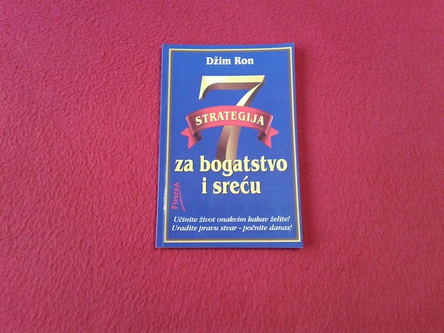 7 strategija za bogatstvo i sreću - Džim Ron