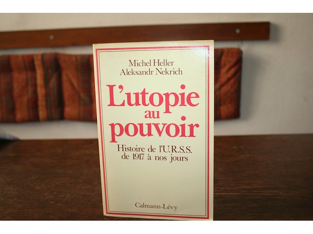 L utopie  au pouvoir Historie de L URSS