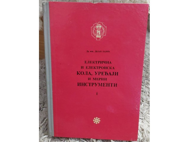 Električna i elektronska kola I deo- Dr inž. Dejan Baji