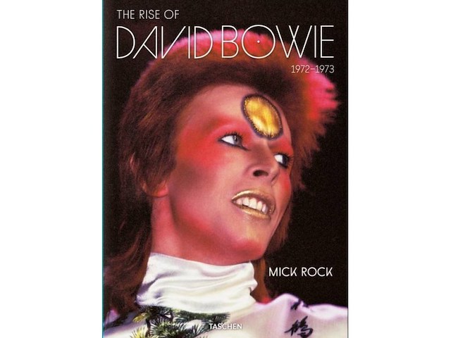 Mick Rock / The Rise Of David Bowie, 1972-1973