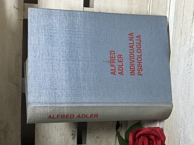INDIVIDUALNA PSIHOLOGIJA Alfred Adler
