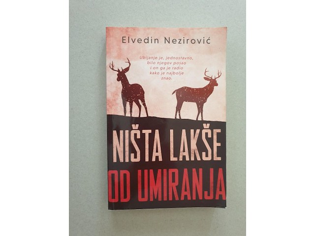 Ništa lakše od umiranja - Elvedin Nezirović