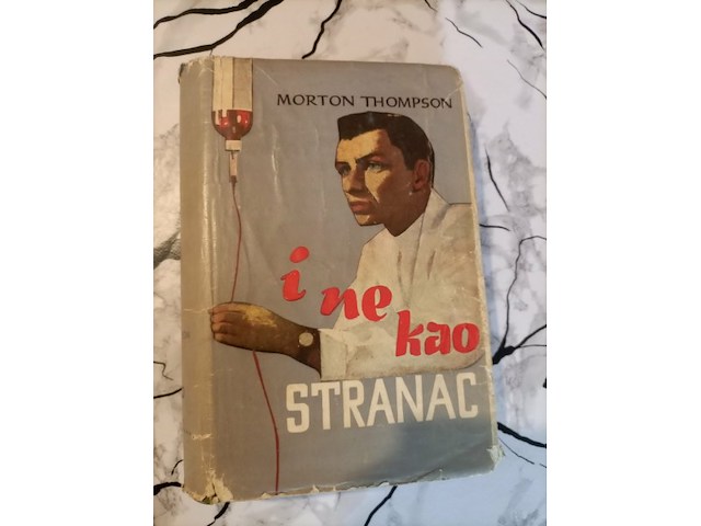 I NE KAO STRANAC - Morton Thompson