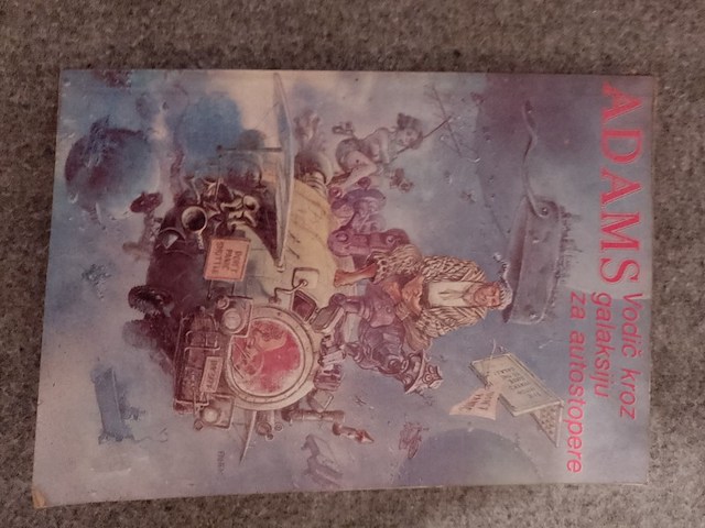 Autostoperski vodič kroz galaksiju, D. Adams