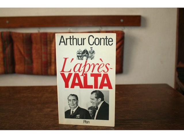 Arthur Conte - L apres Yalta