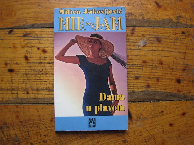 MILICA JAKOVLJEVIĆ - MIR JAM - DAMA U PLAVOM