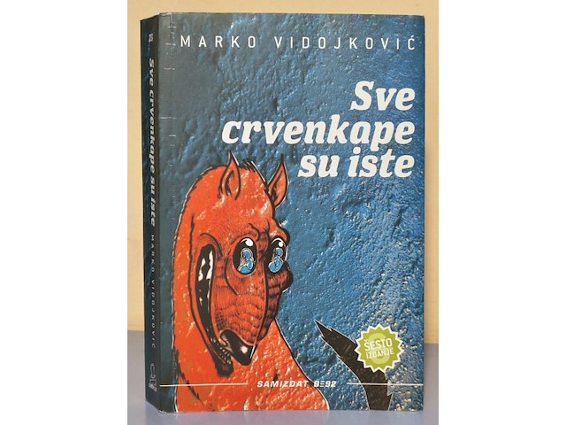 SVE CRVENKAPE SU ISTE Marko Vidojković