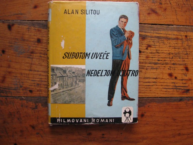 ALAN SILITOU.SUBOTOM UVEĆE NEDELJOM UJUTRO FILMOV.ROMAN