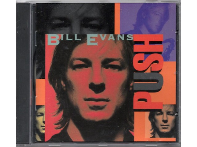 Bill Evans (3) ‎– Push  [CD]