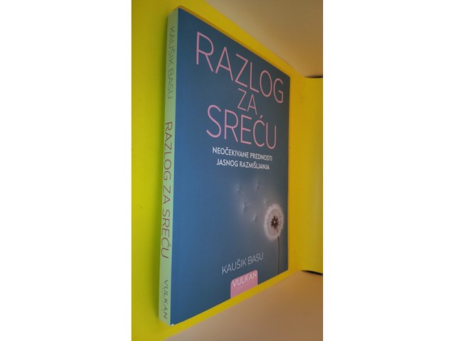 Razlog za sreću - Kaušik Basu