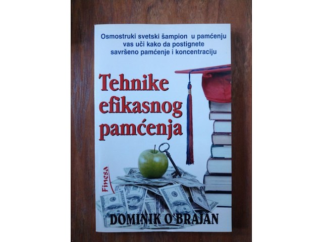 Tehnike efikasnog pamćenja - Dominik O`Brajan